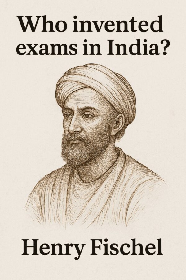 Who invented exams in india ? - Full detailed information